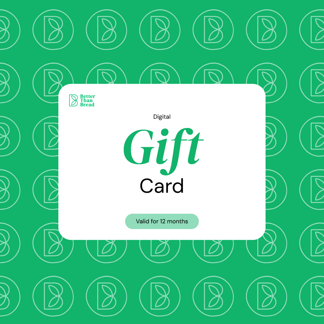 The Better Range Gift Card – Better Than Bread
